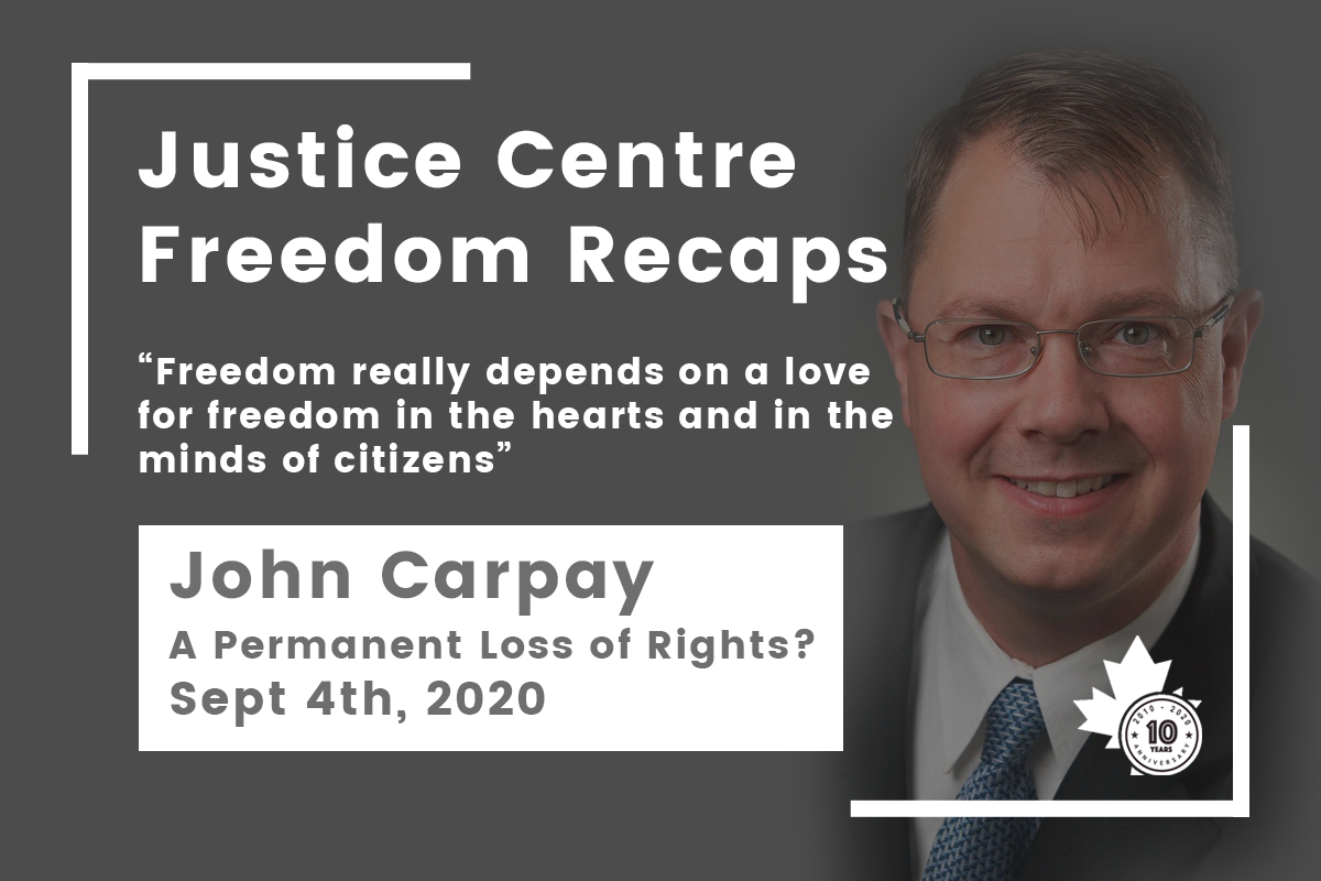 A Permanent Loss of Rights? | Justice Centre for Constitutional Freedoms